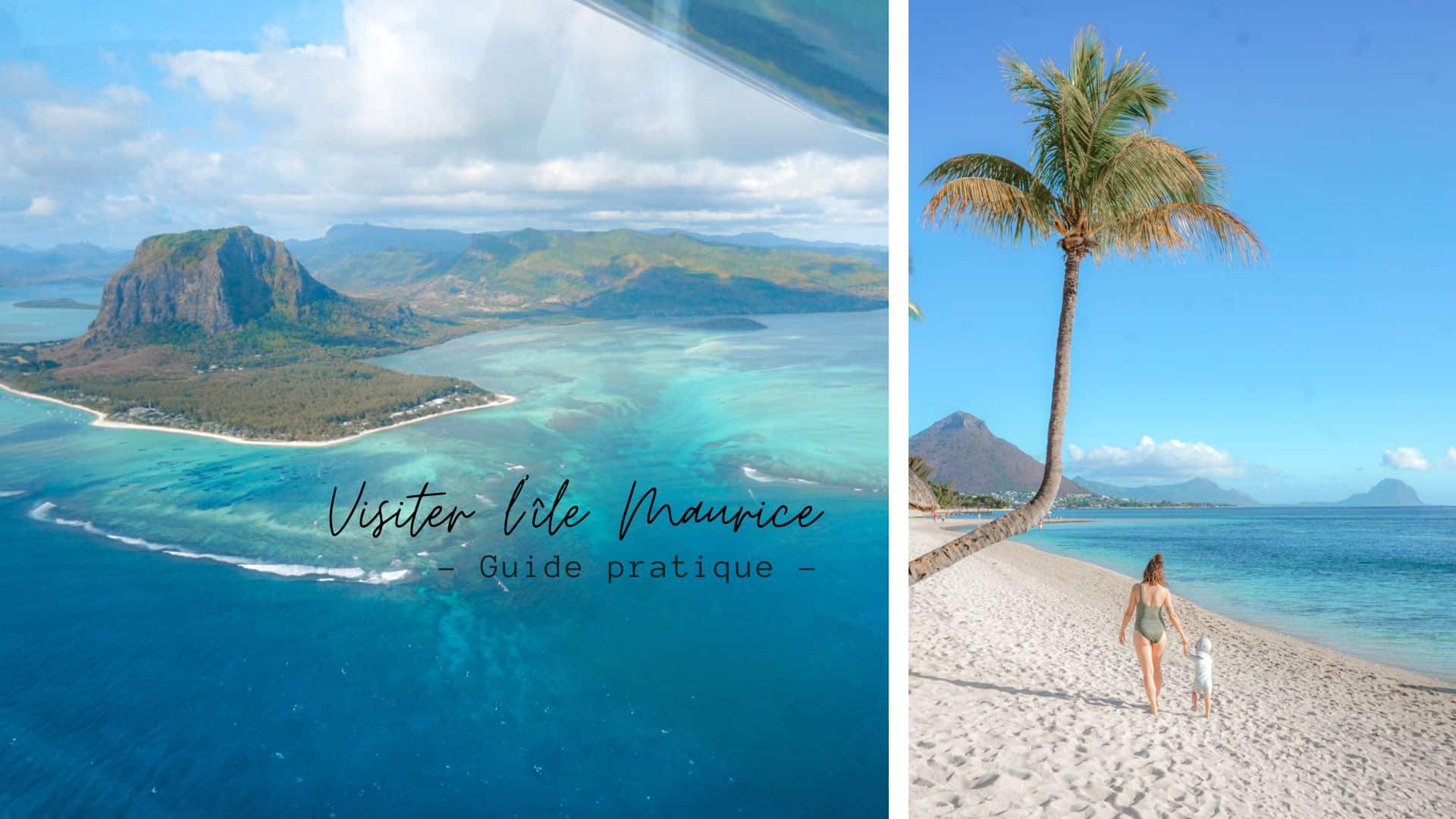 Visiter l'Île Maurice - Guide Pratique